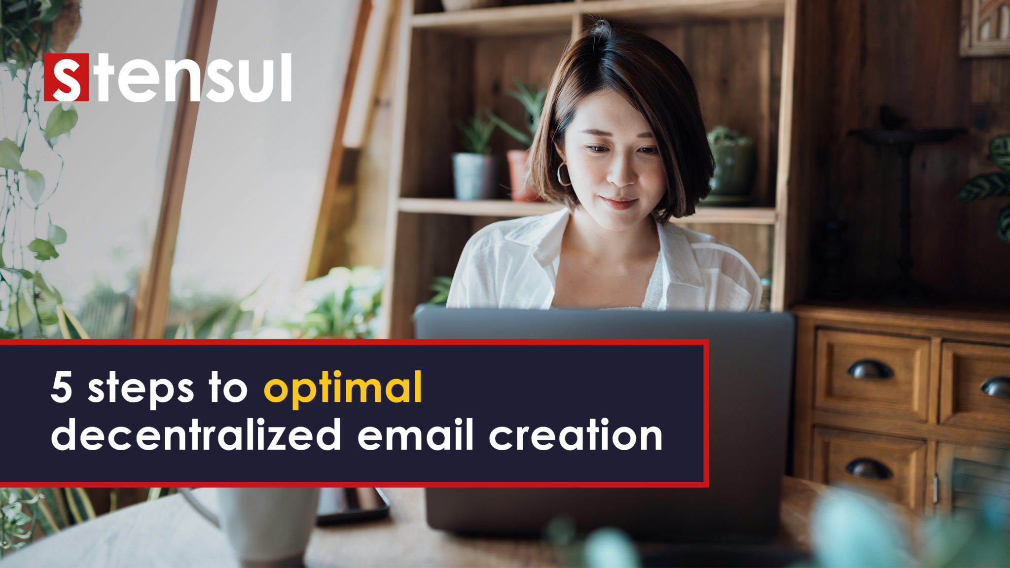5 steps to optimal decentralized email creation